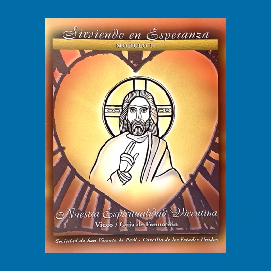 Serving In Hope-Our Vincentian Vocation Module I - SVDP USA